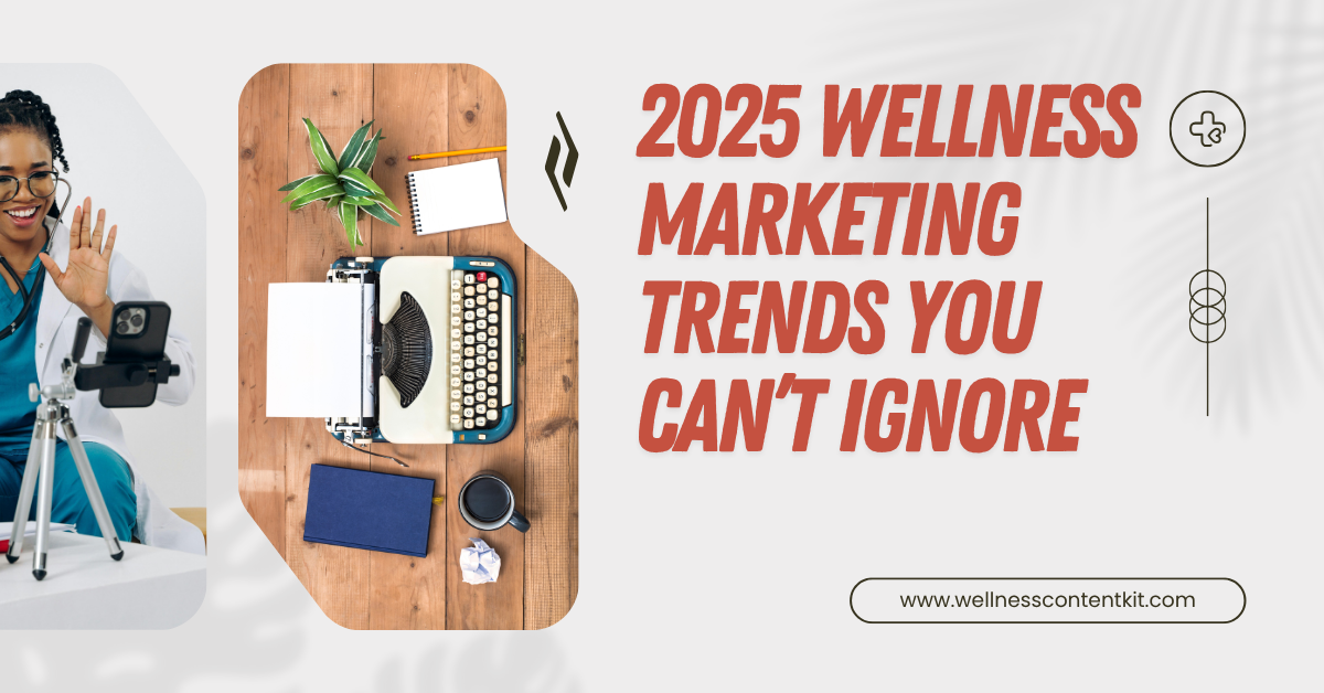 2025 Wellness Marketing Trends: Essential Strategies for Health Coaches ...
